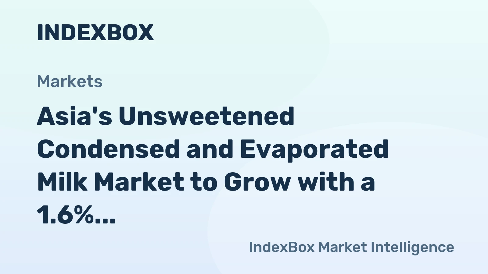 Asia's Unsweetened Condensed and Evaporated Milk Market to Grow with a 1.6% CAGR in Value Terms