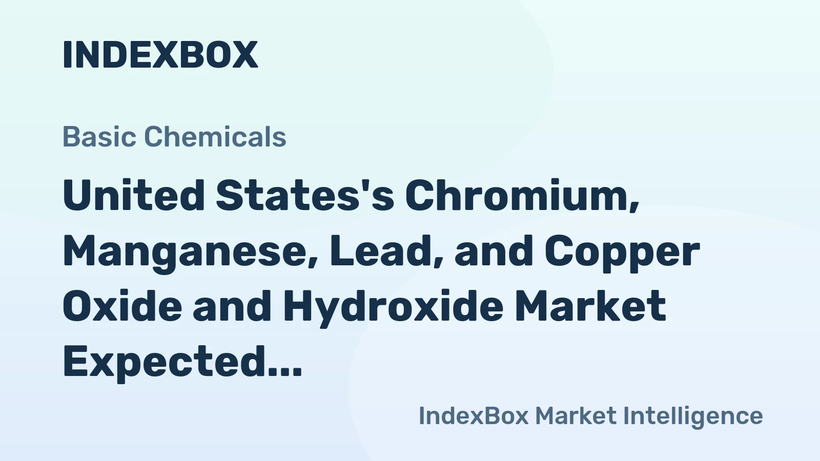 United States's Chromium, Manganese, Lead, and Copper Oxide and Hydroxide Market Expected to See Slight Growth in Value Over Next Decade with +1.7% CAGR