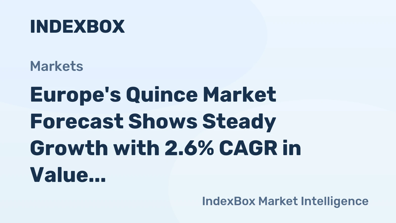 Europe's Quince Market Forecast Shows Steady Growth with 2.6% CAGR in Value