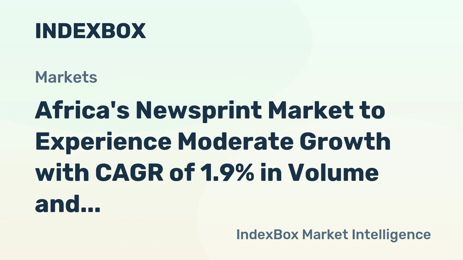 Africa's Newsprint Market to Experience Moderate Growth with CAGR of 1.9% in Volume and 2.9% in Value by 2035