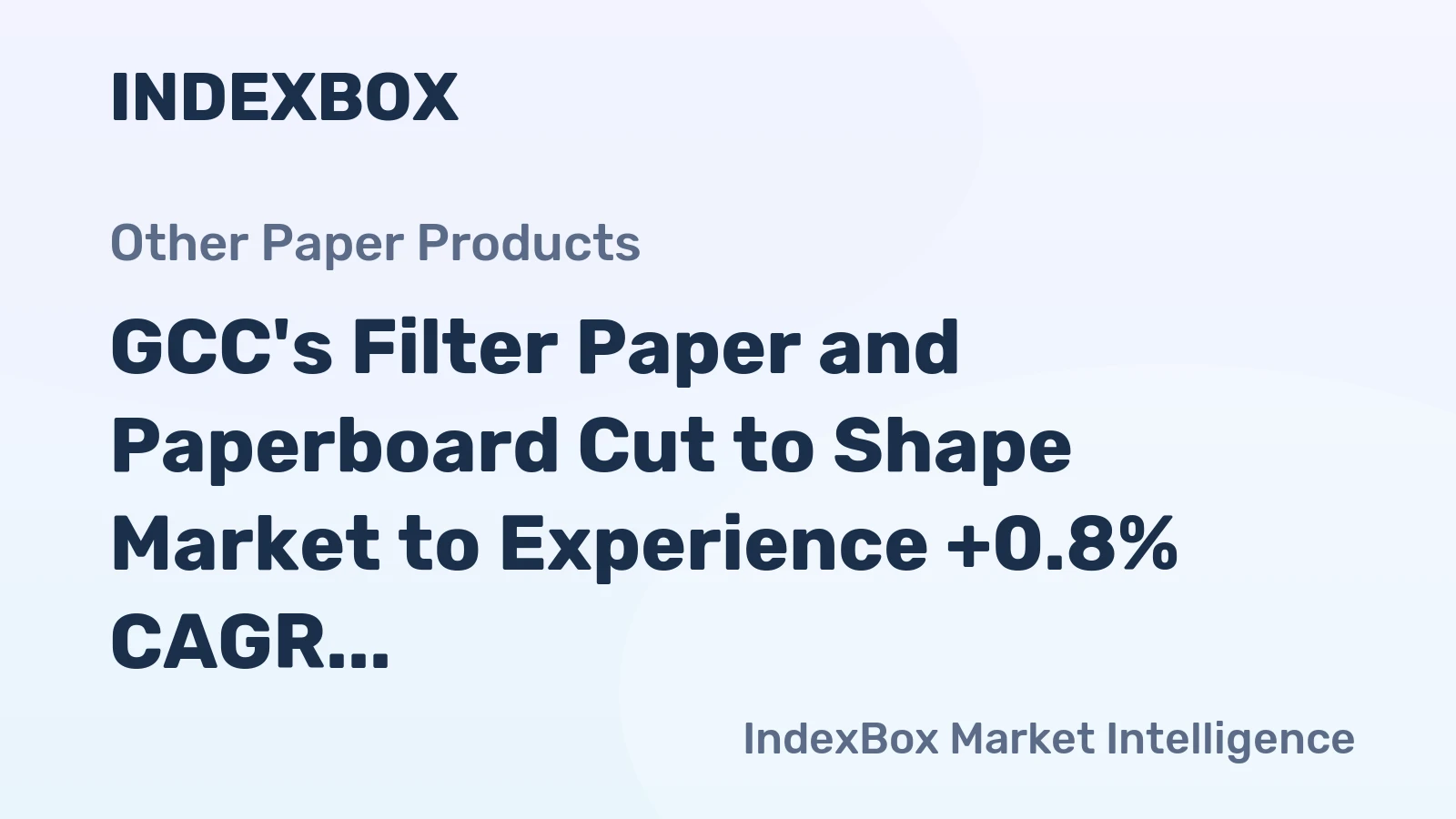 GCC's Filter Paper and Paperboard Cut to Shape Market to Experience +0.8% CAGR Growth from 2024 to 2035
