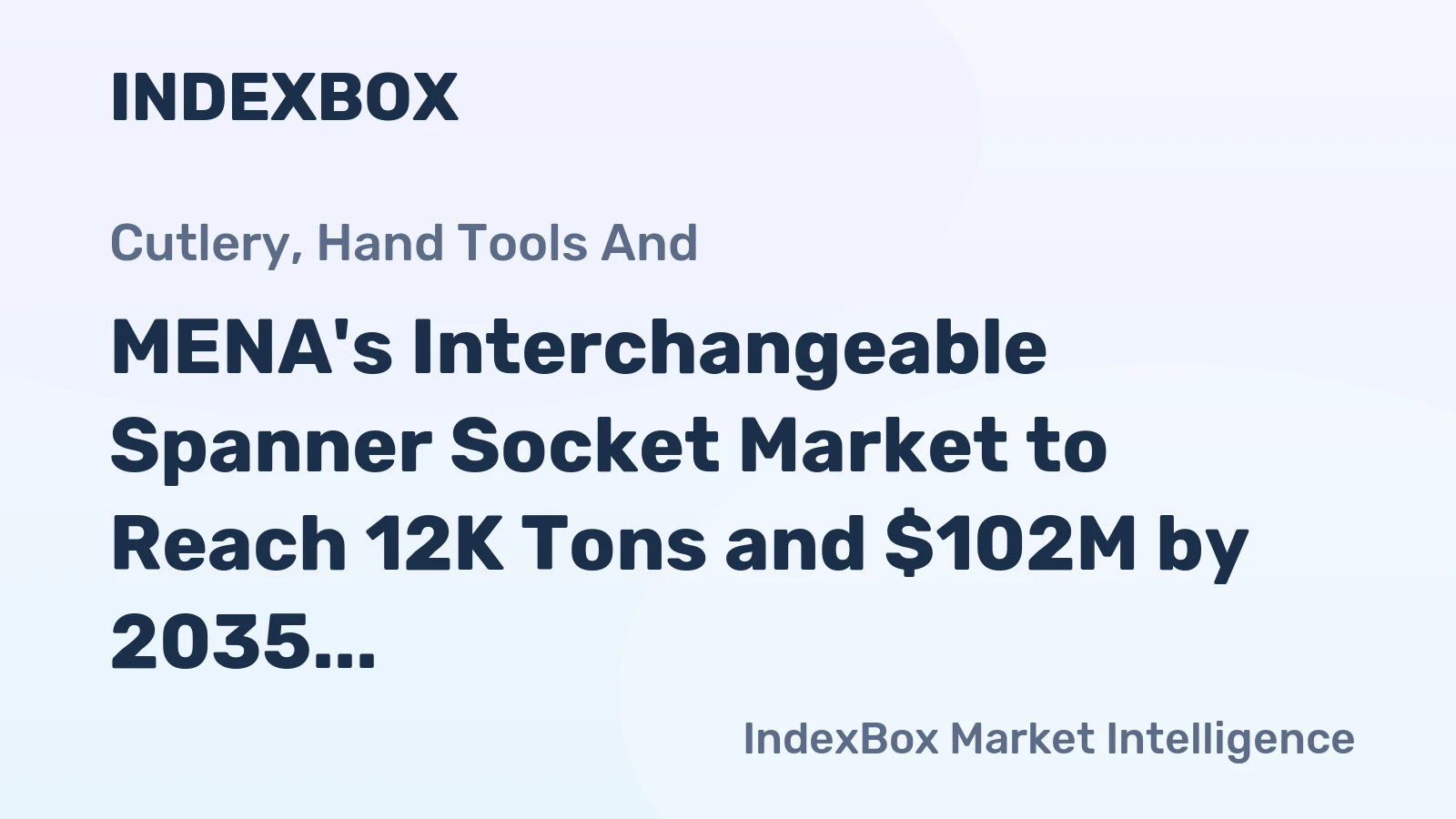 MENA's Interchangeable Spanner Socket Market to Reach 12K Tons and $102M by 2035