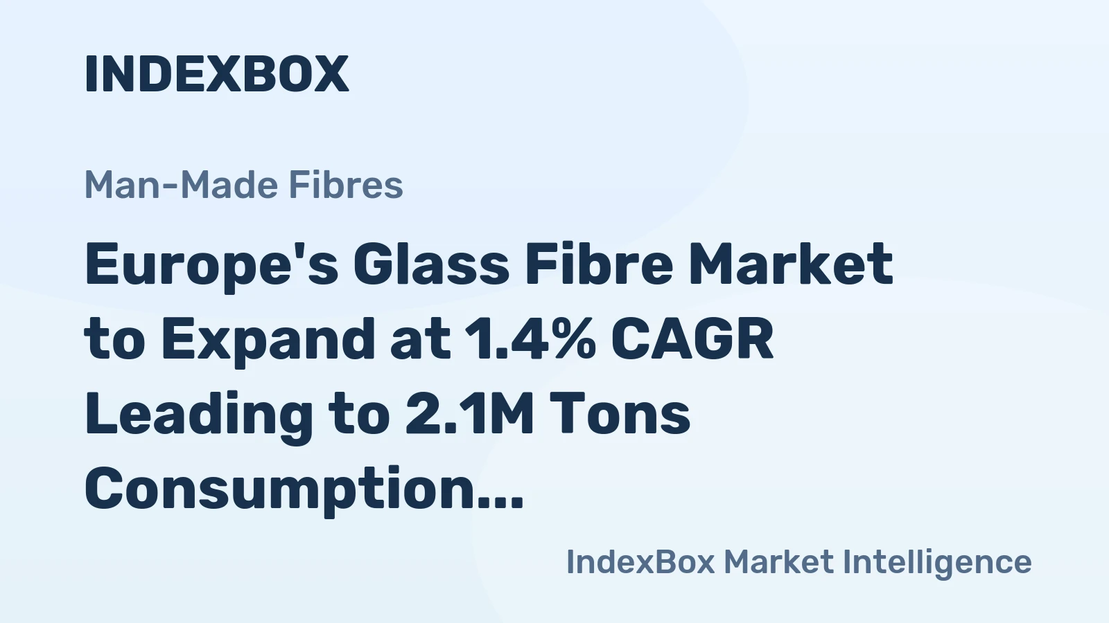 Europe's Glass Fibre Market to Expand at 1.4% CAGR Leading to 2.1M Tons Consumption by 2035