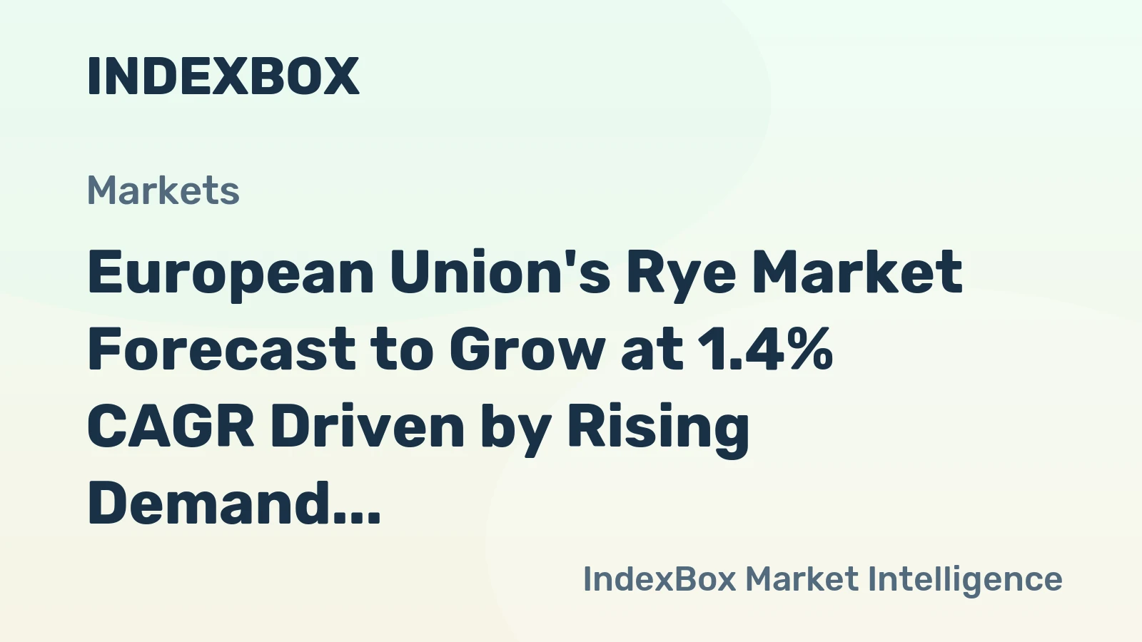 European Union's Rye Market Forecast to Grow at 1.4% CAGR Driven by Rising Demand