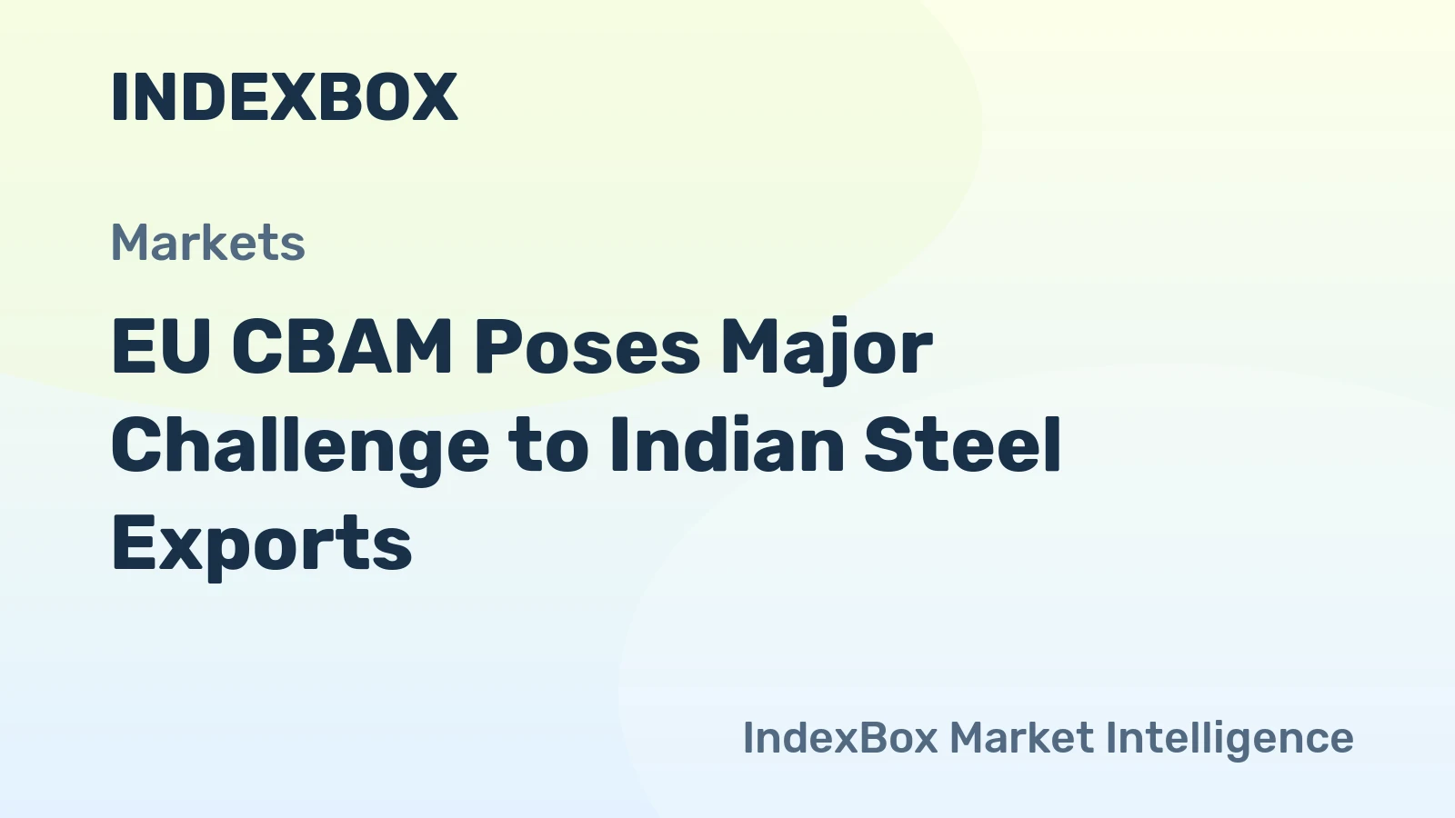 EU CBAM Poses Major Challenge to Indian Steel Exports