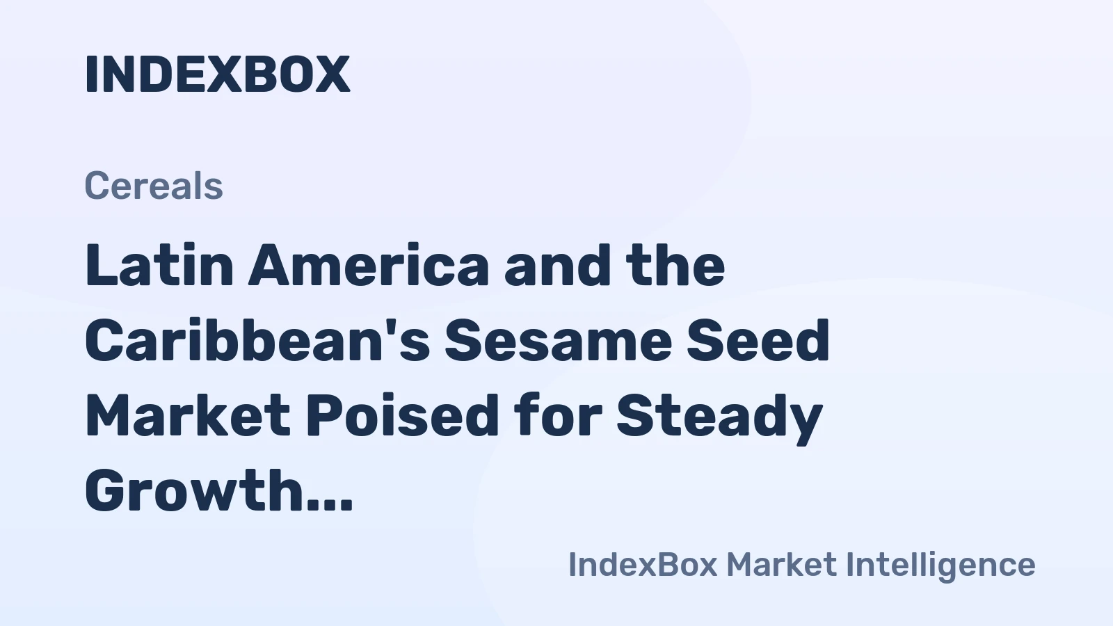 Latin America and the Caribbean's Sesame Seed Market Poised for Steady Growth With 2.4% CAGR in Value