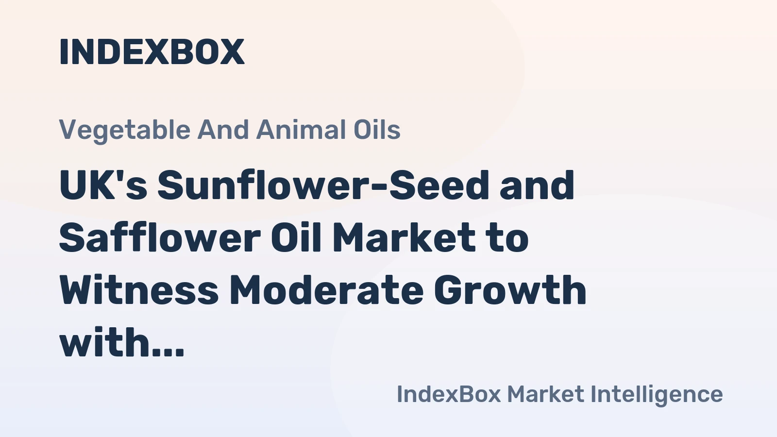 UK's Sunflower-Seed and Safflower Oil Market to Witness Moderate Growth with a CAGR of +2.7%
