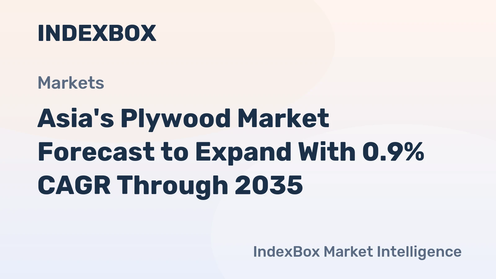 Asia's Plywood Market Forecast to Expand With 0.9% CAGR Through 2035