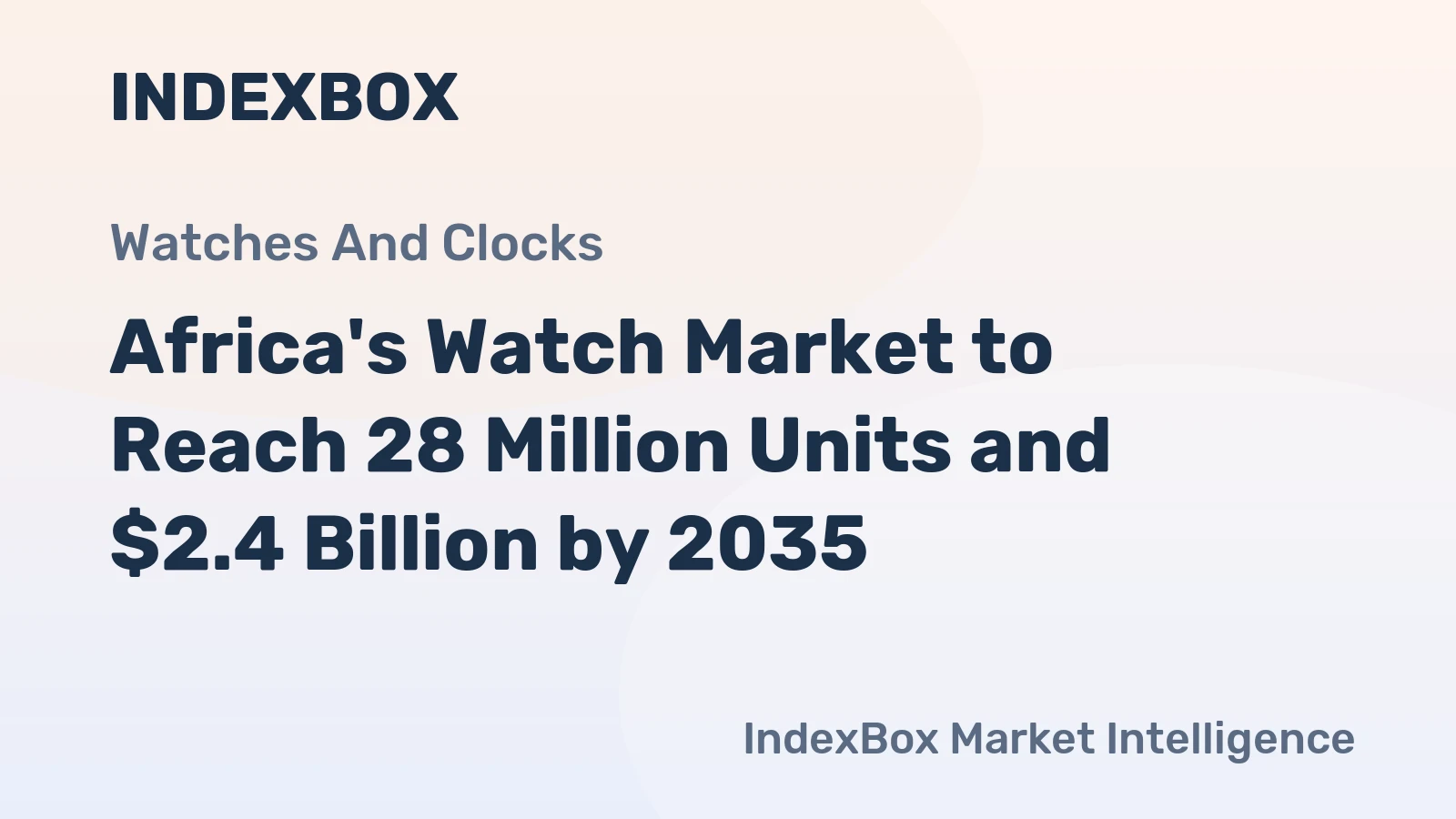Africa's Watch Market to Reach 28 Million Units and $2.4 Billion by 2035