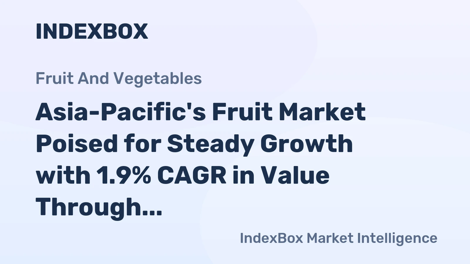 Asia-Pacific's Fruit Market Poised for Steady Growth with 1.9% CAGR in Value Through 2035
