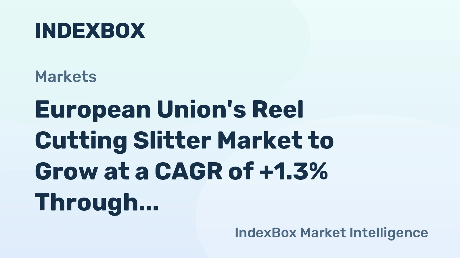 European Union's Reel Cutting Slitter Market to Grow at a CAGR of +1.3% Through 2035