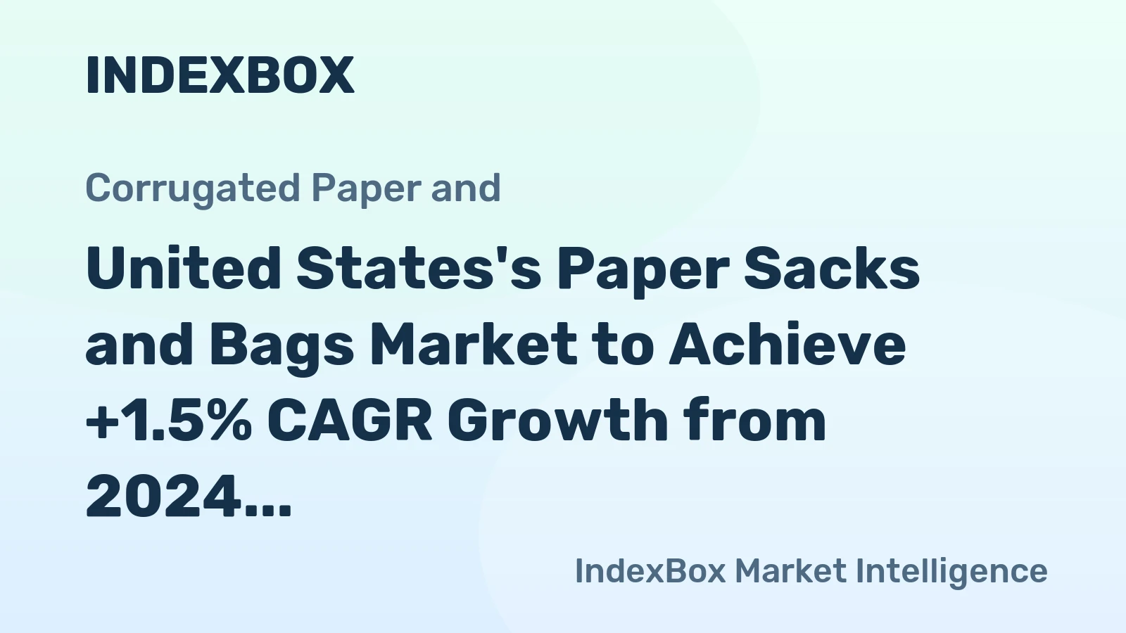 United States's Paper Sacks and Bags Market to Achieve +1.5% CAGR Growth from 2024 to 2035