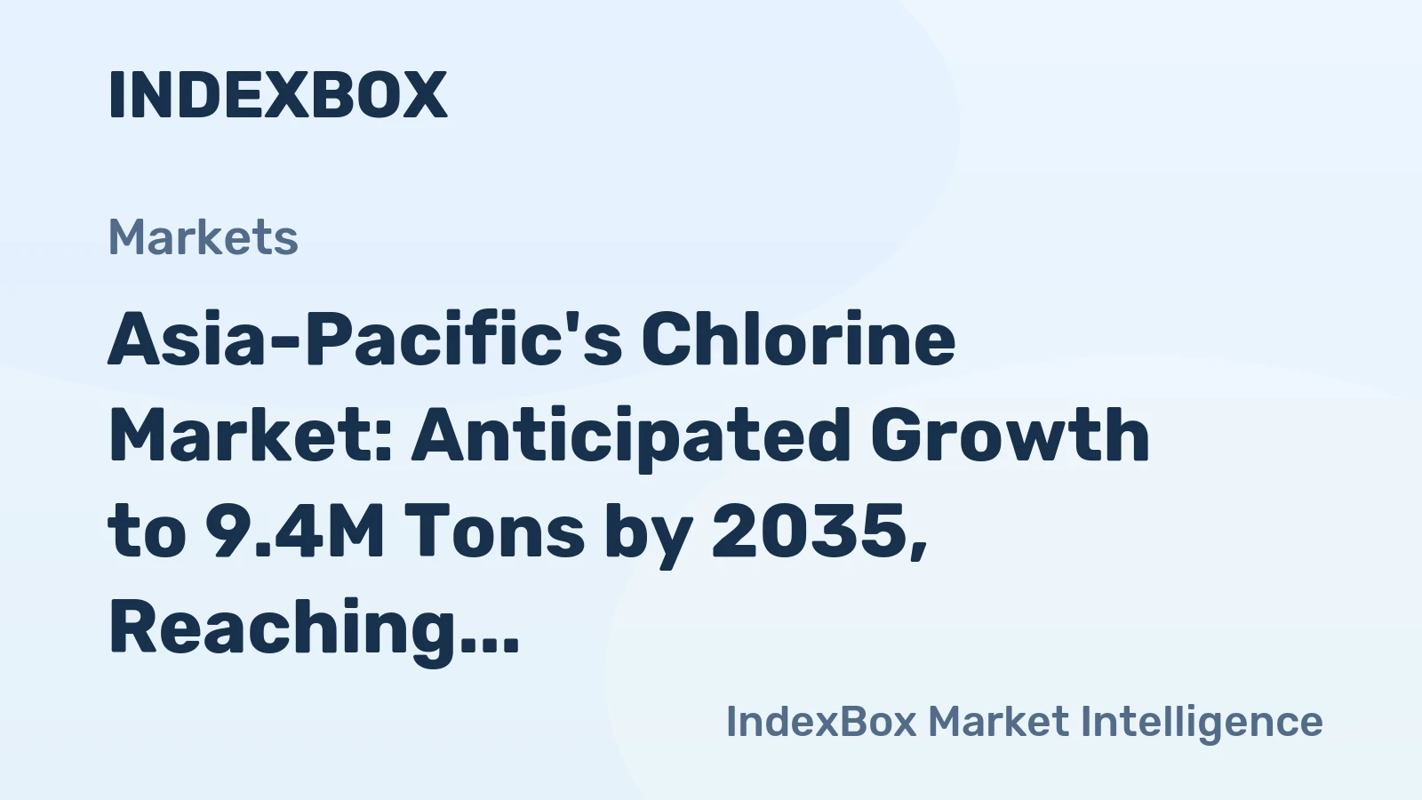 Asia-Pacific's Chlorine Market: Anticipated Growth to 9.4M Tons by 2035, Reaching $18.3B in Value