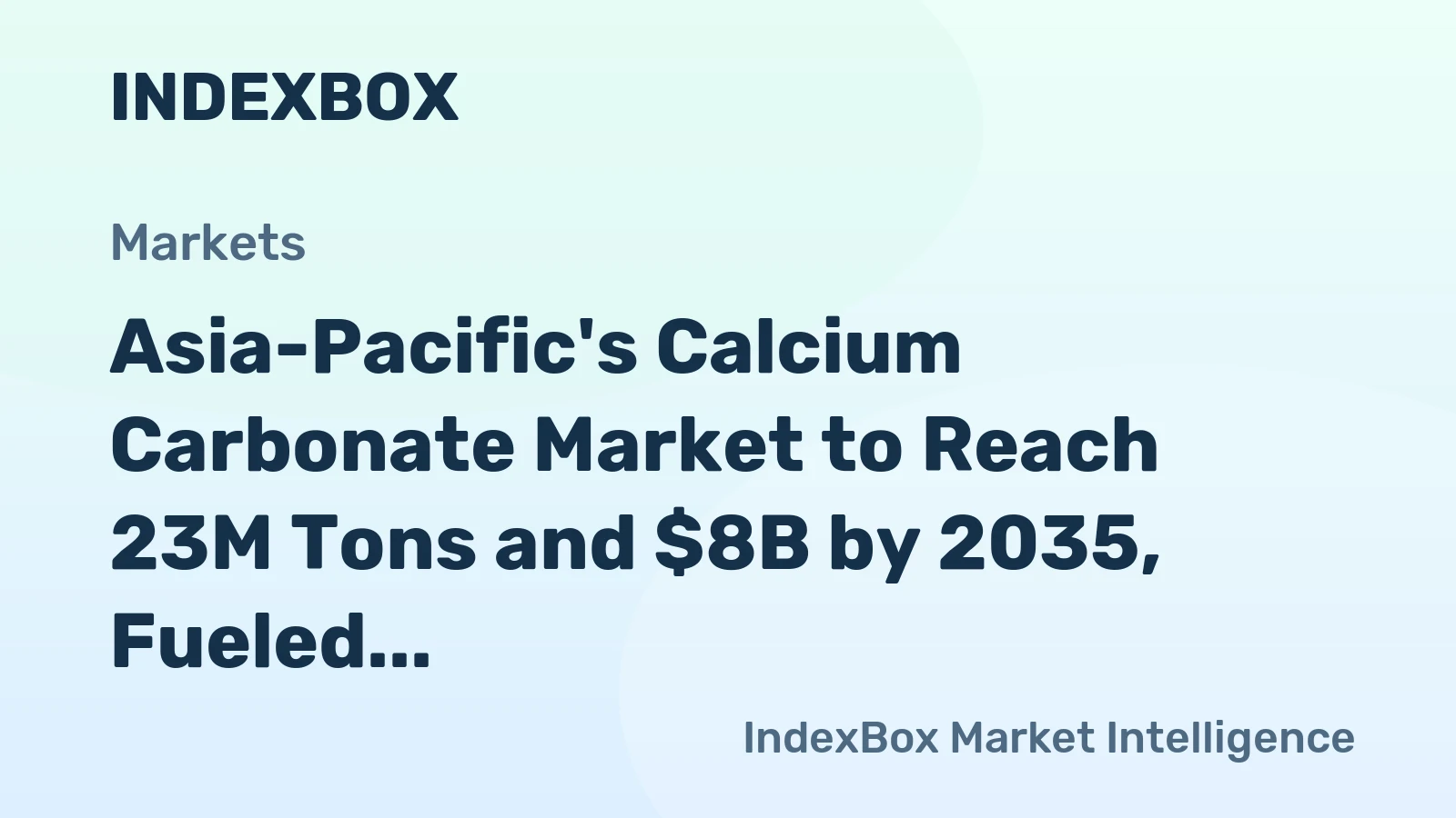 Asia-Pacific's Calcium Carbonate Market to Reach 23M Tons and $8B by 2035, Fueled by Increasing Demand