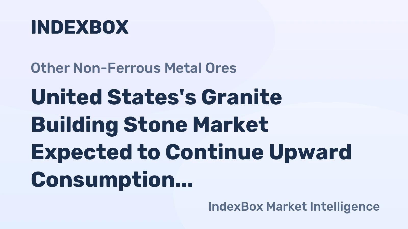 United States's Granite Building Stone Market Expected to Continue Upward Consumption Trend, Reaching 2.9M Tons and $3.7B by 2035