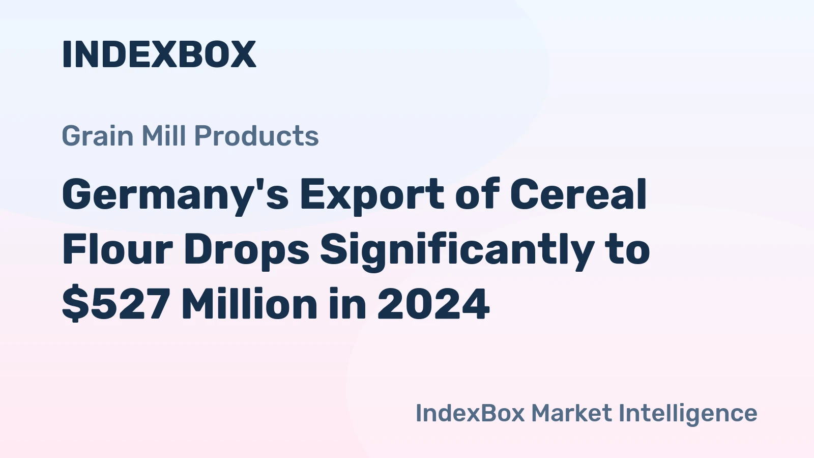 Germany's Export of Cereal Flour Drops Significantly to $527 Million in 2024
