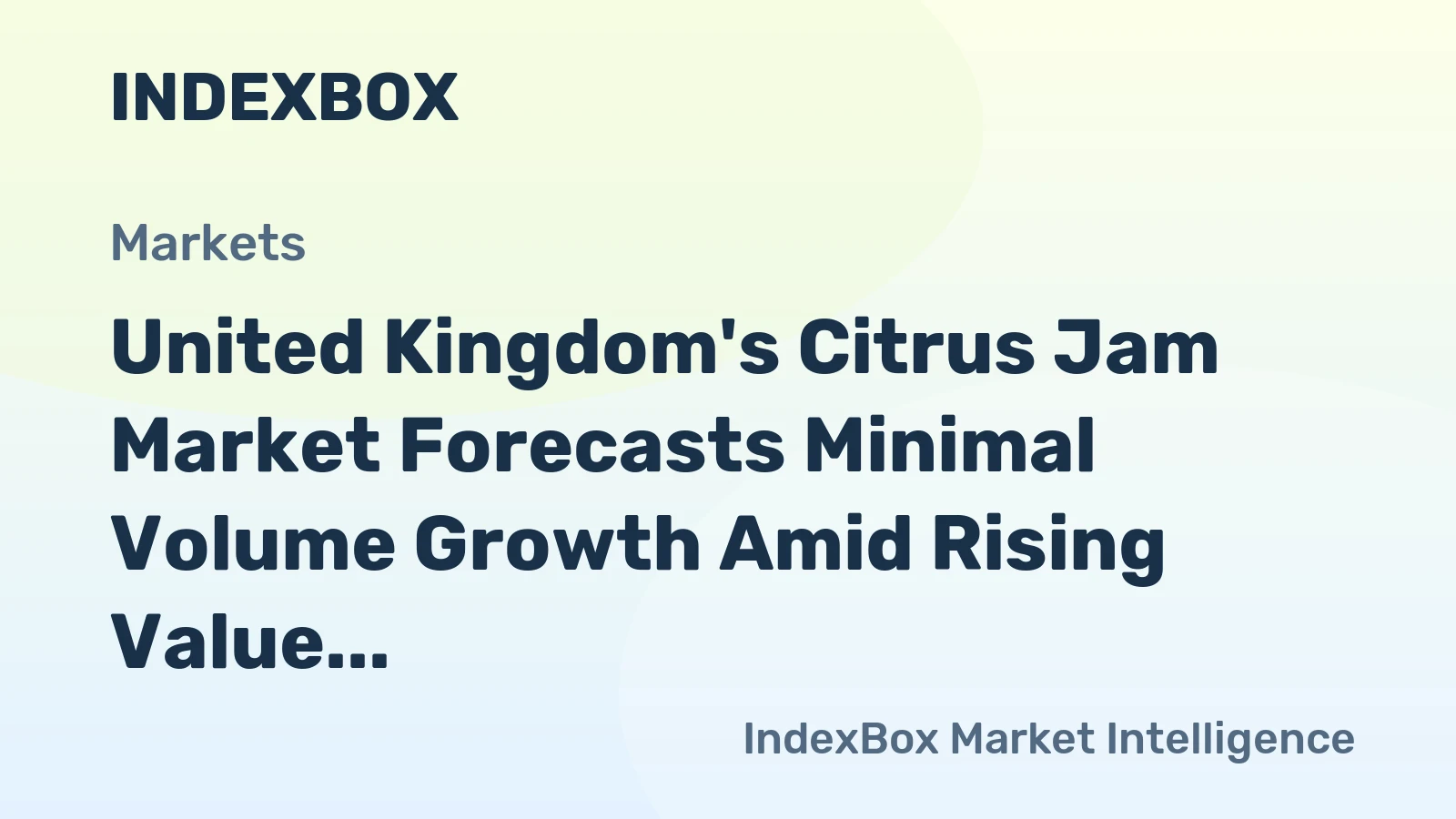 United Kingdom's Citrus Jam Market Forecasts Minimal Volume Growth Amid Rising Value