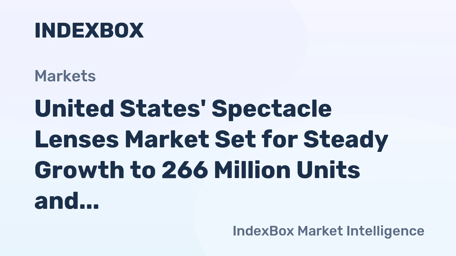 United States' Spectacle Lenses Market Set for Steady Growth to 266 Million Units and $854 Million Value