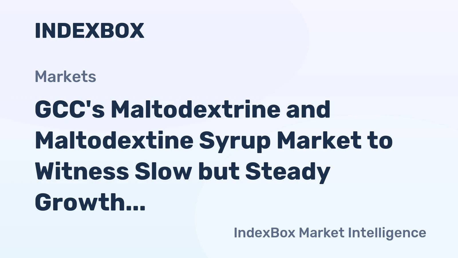 GCC's Maltodextrine and Maltodextine Syrup Market to Witness Slow but Steady Growth with a CAGR of +0.9% by 2035