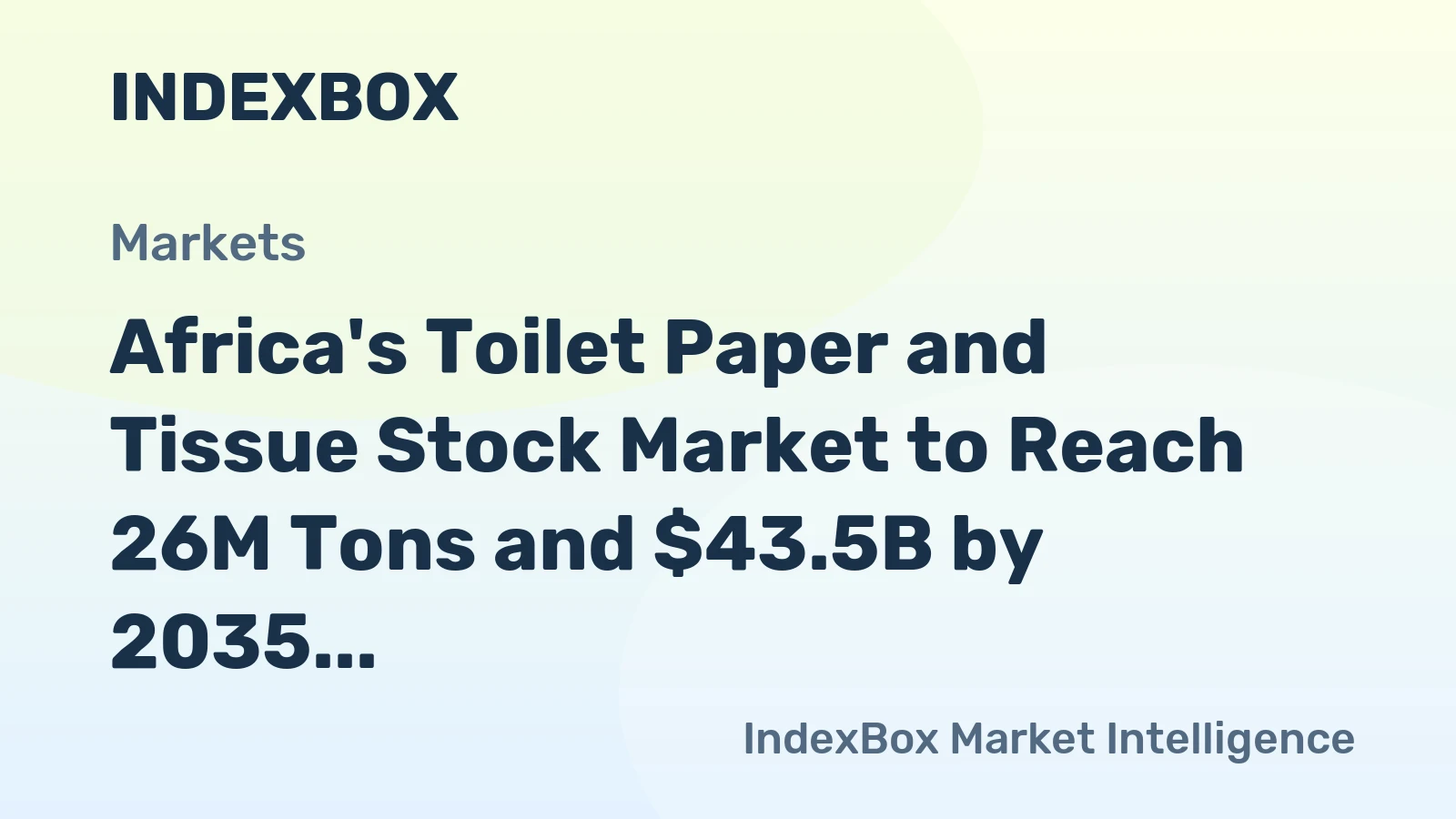 Africa's Toilet Paper and Tissue Stock Market to Reach 26M Tons and $43.5B by 2035