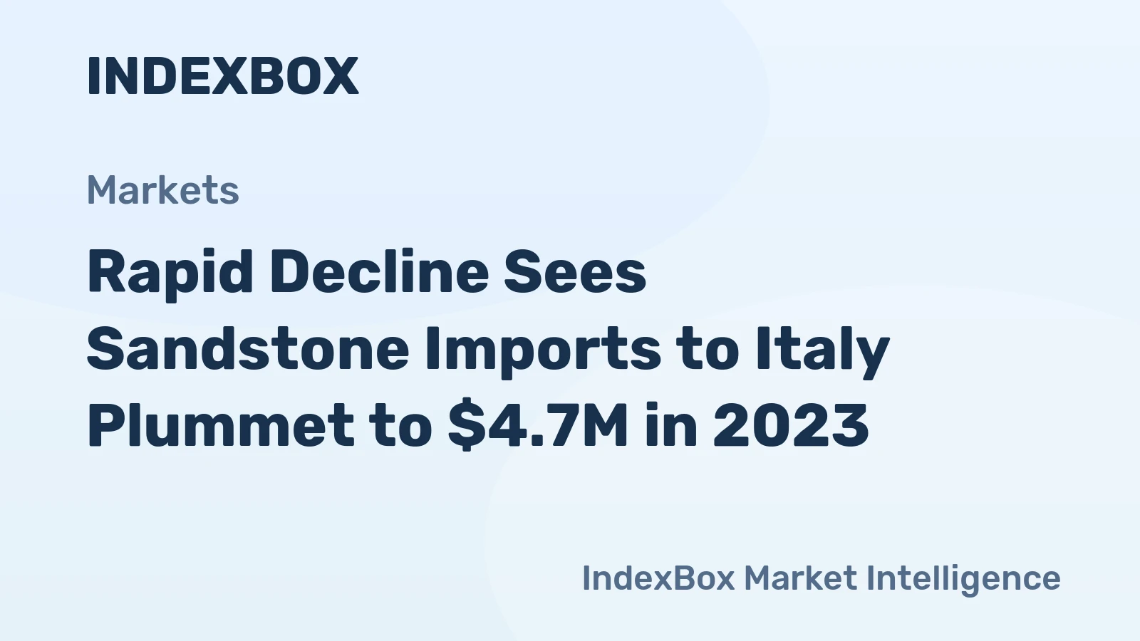 Rapid Decline Sees Sandstone Imports to Italy Plummet to $4.7M in 2023