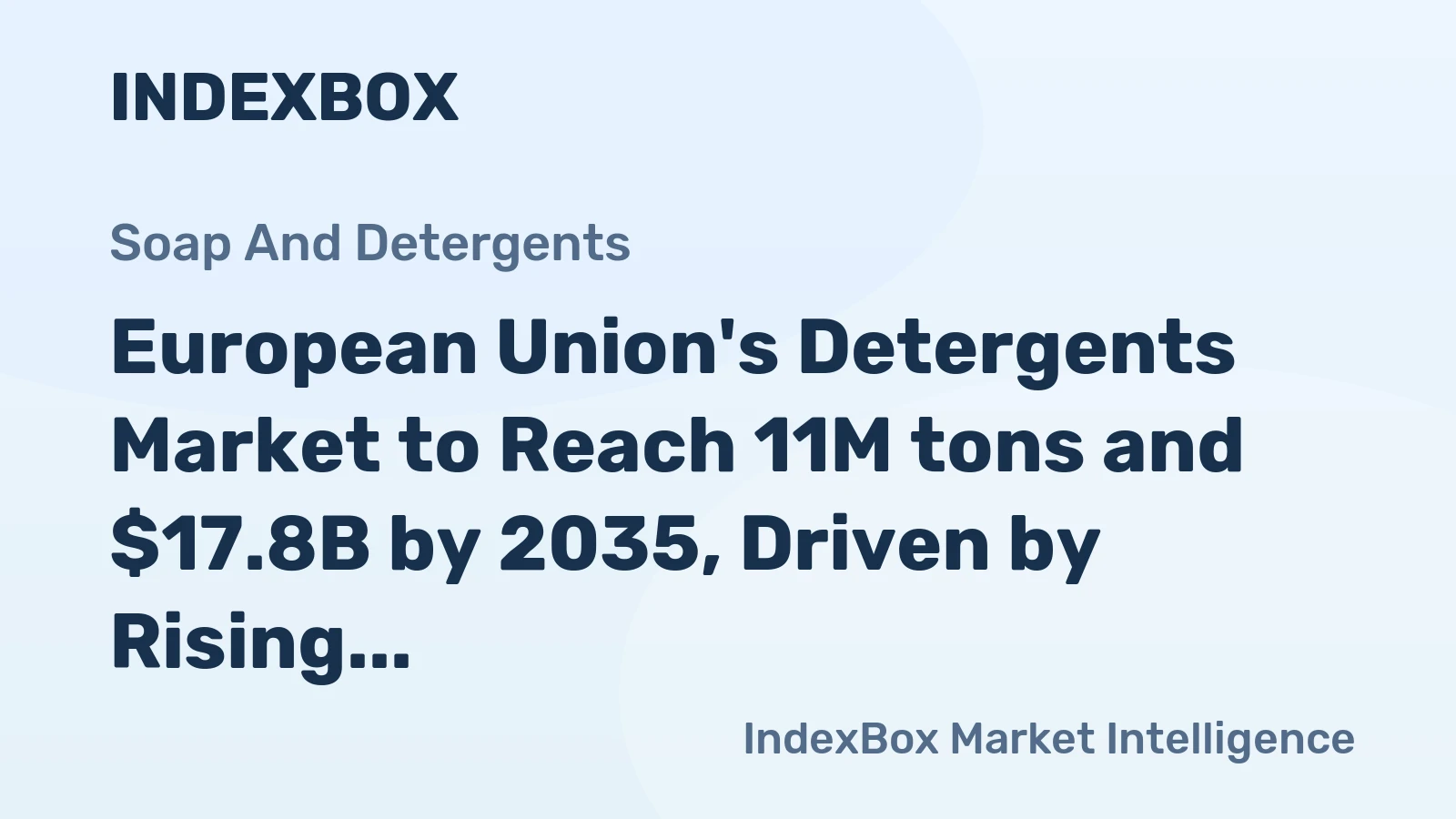 European Union's Detergents Market to Reach 11M tons and $17.8B by 2035, Driven by Rising Demand