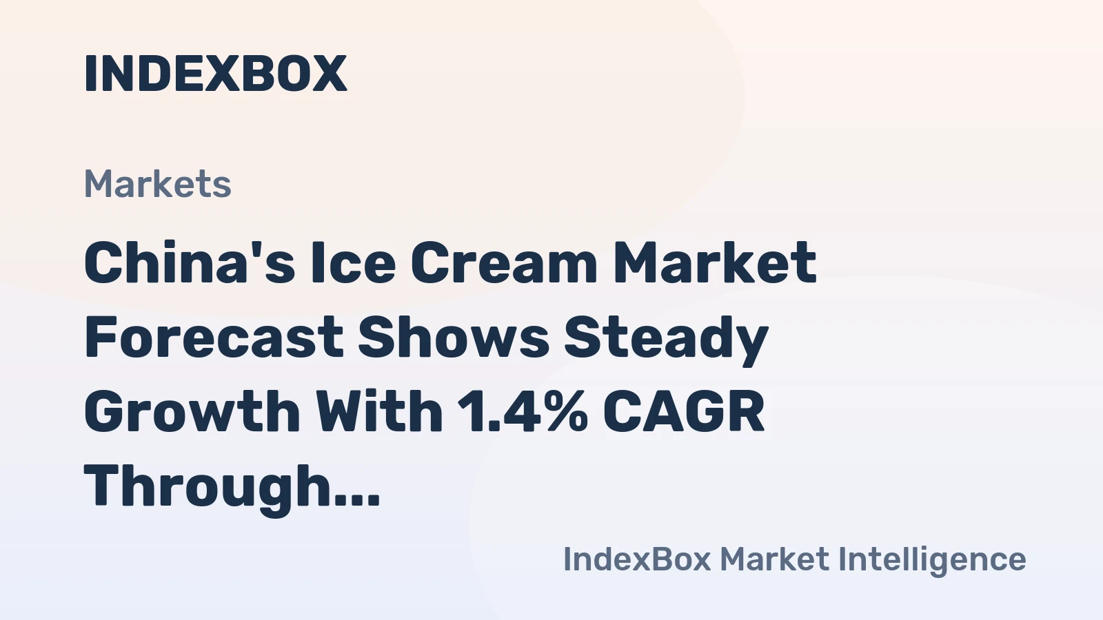 China's Ice Cream Market Forecast Shows Steady Growth With 1.4% CAGR Through 2035