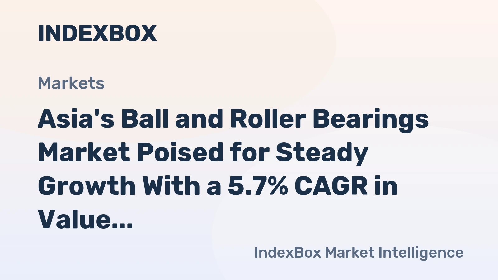 Asia's Ball and Roller Bearings Market Poised for Steady Growth With a 5.7% CAGR in Value Through 2035