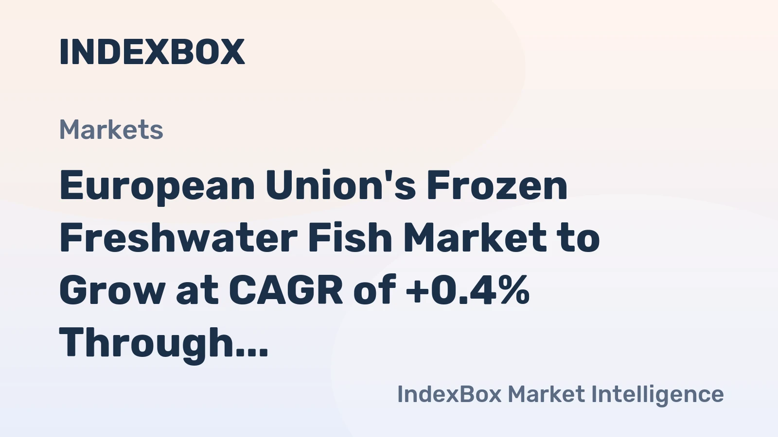 European Union's Frozen Freshwater Fish Market to Grow at CAGR of +0.4% Through 2035
