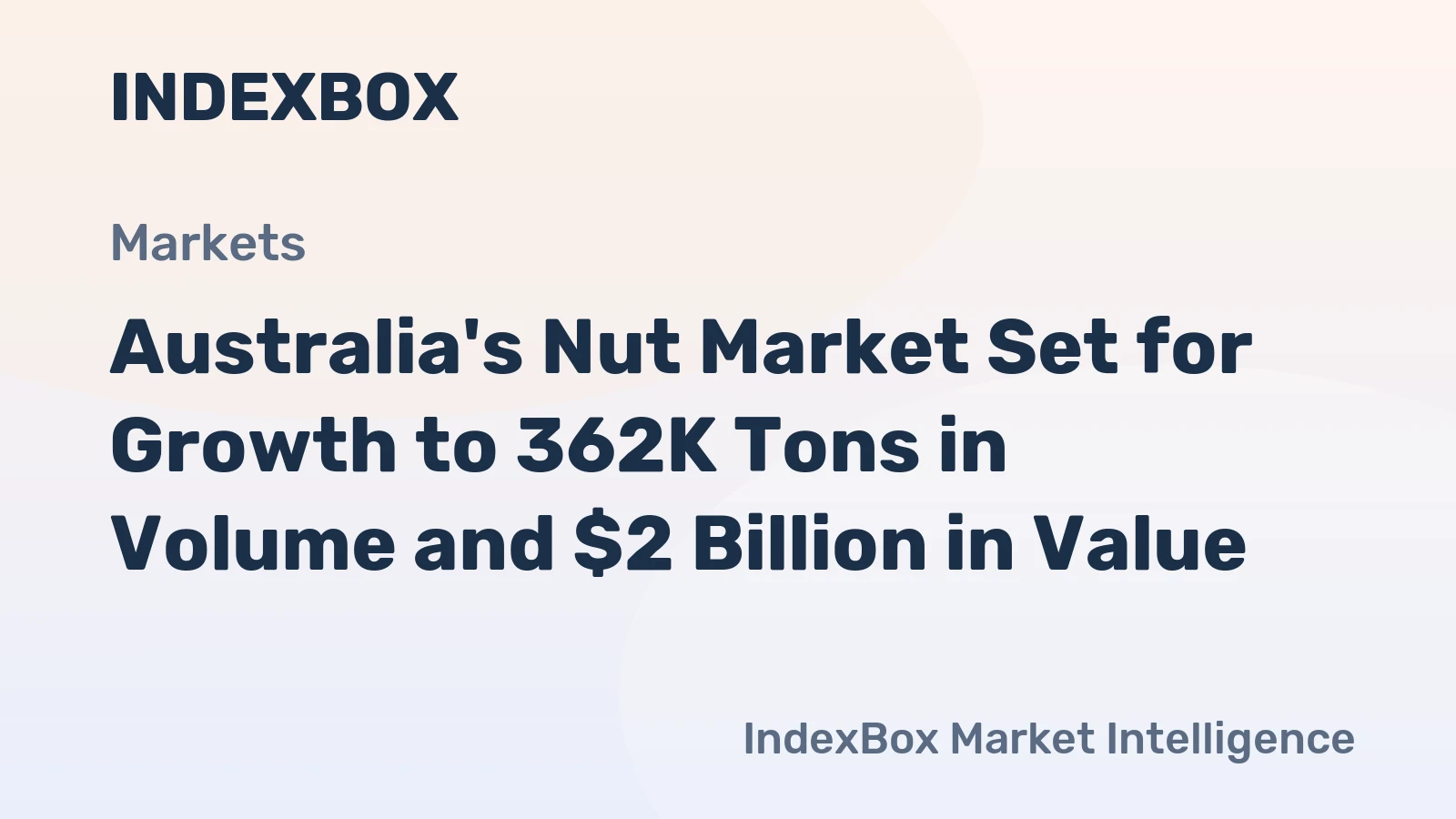 Australia's Nut Market Set for Growth to 362K Tons in Volume and $2 Billion in Value