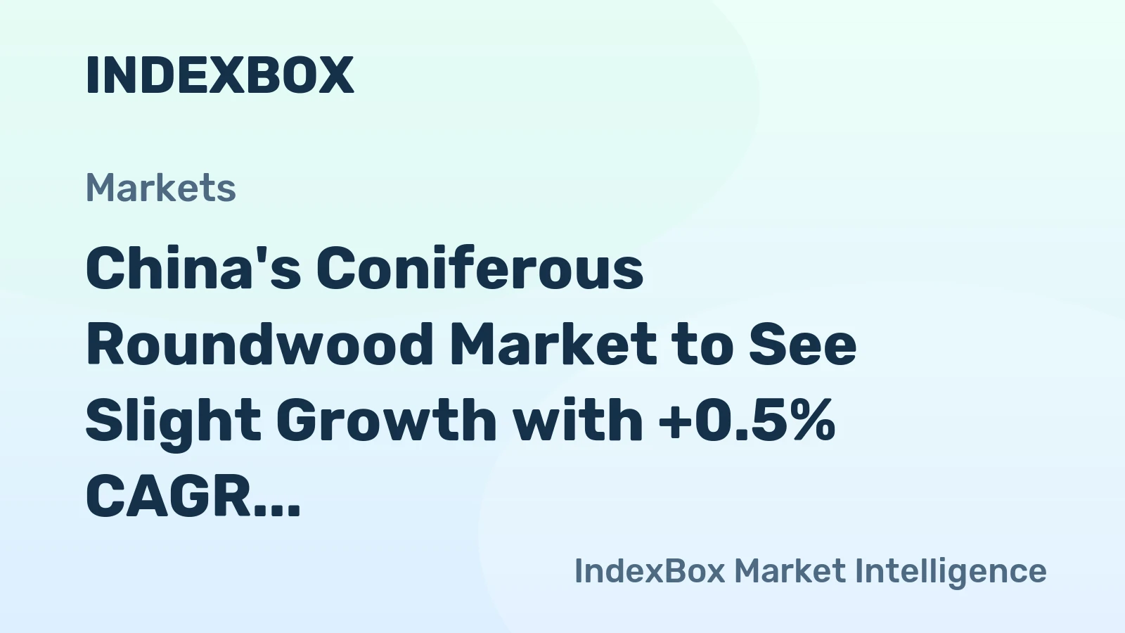 China's Coniferous Roundwood Market to See Slight Growth with +0.5% CAGR over Next Decade