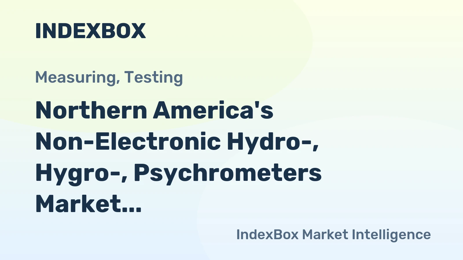 Northern America's Non-Electronic Hydro-, Hygro-, Psychrometers Market to Exhibit Steady Growth with a CAGR of +1.0% from 2024 to 2035