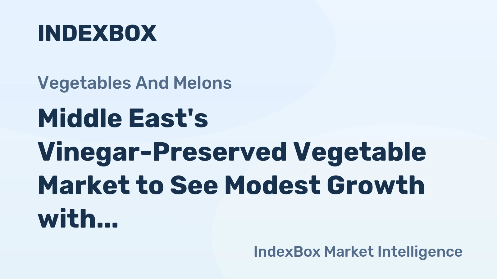 Middle East's Vinegar-Preserved Vegetable Market to See Modest Growth with a 1.8% CAGR in Value
