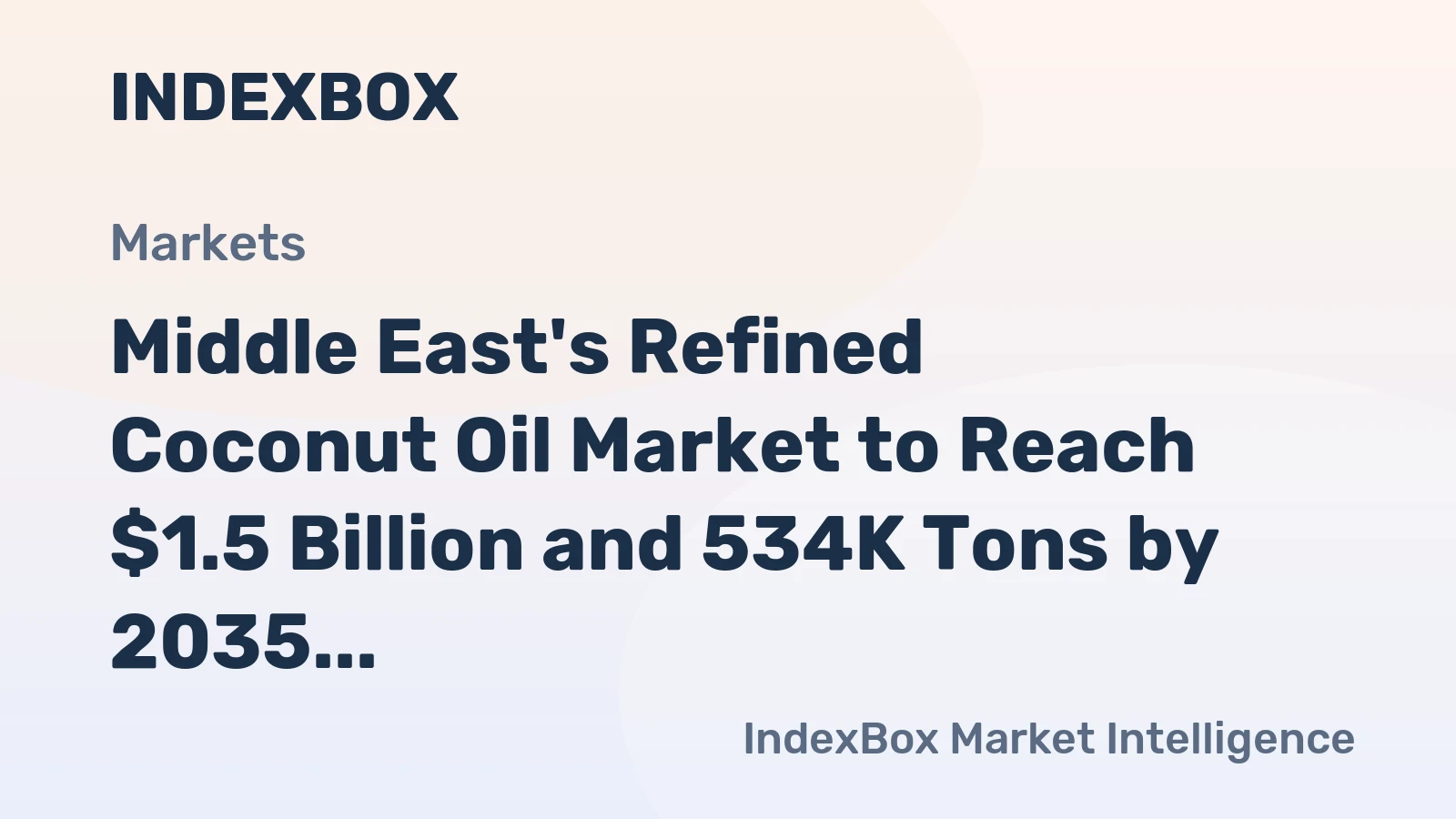 Middle East's Refined Coconut Oil Market to Reach $1.5 Billion and 534K Tons by 2035