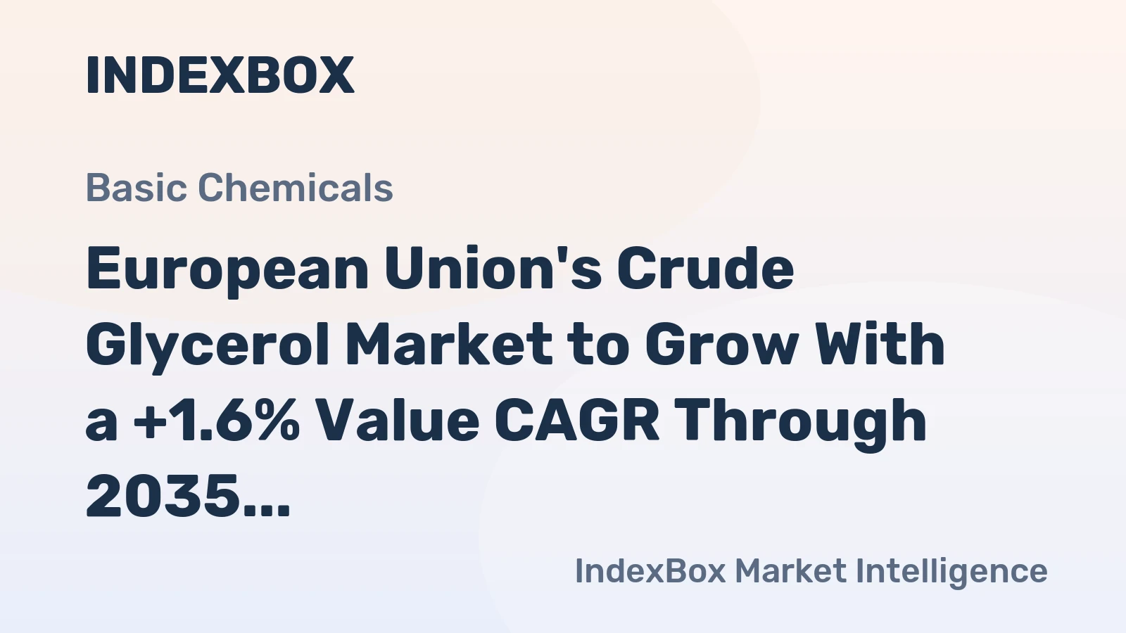 European Union's Crude Glycerol Market to Grow With a +1.6% Value CAGR Through 2035