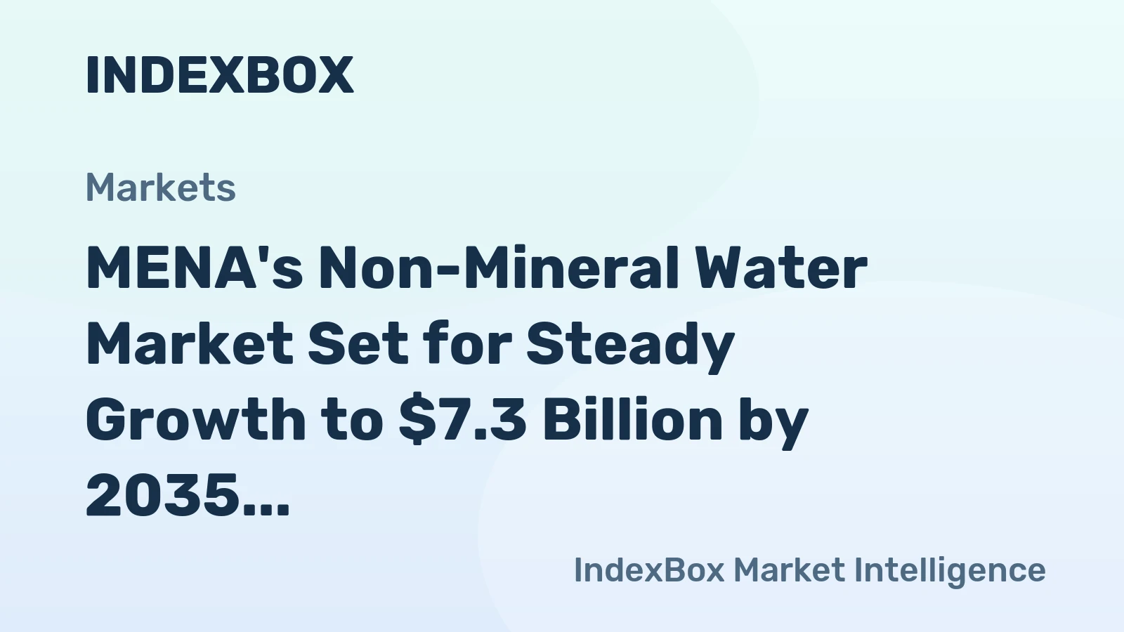MENA's Non-Mineral Water Market Set for Steady Growth to $7.3 Billion by 2035