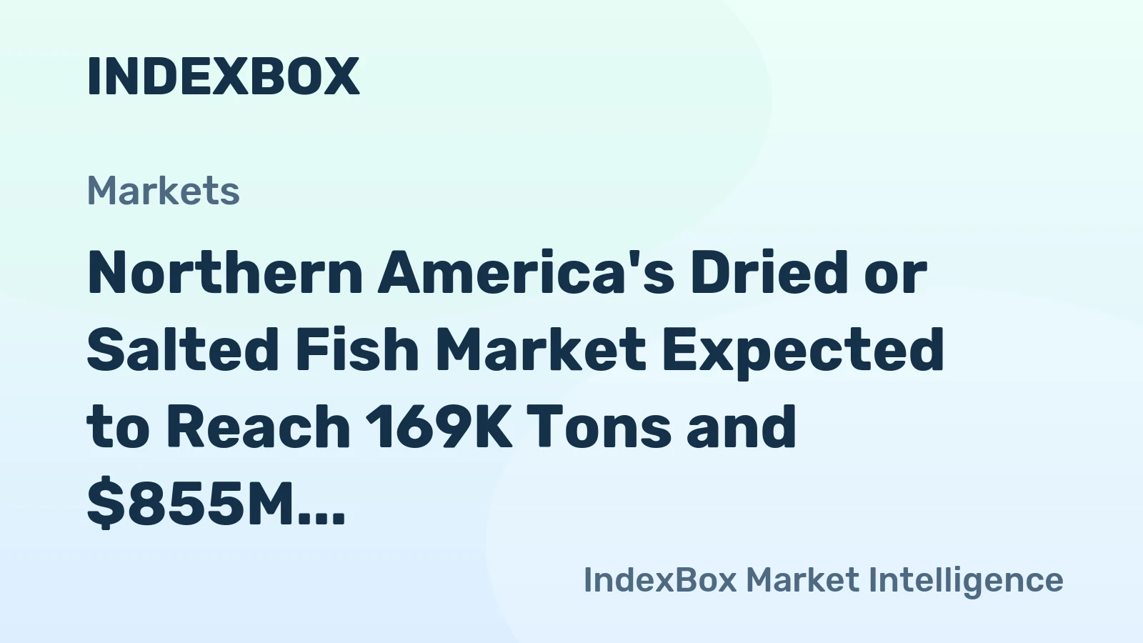 Northern America's Dried or Salted Fish Market Expected to Reach 169K Tons and $855M by 2035