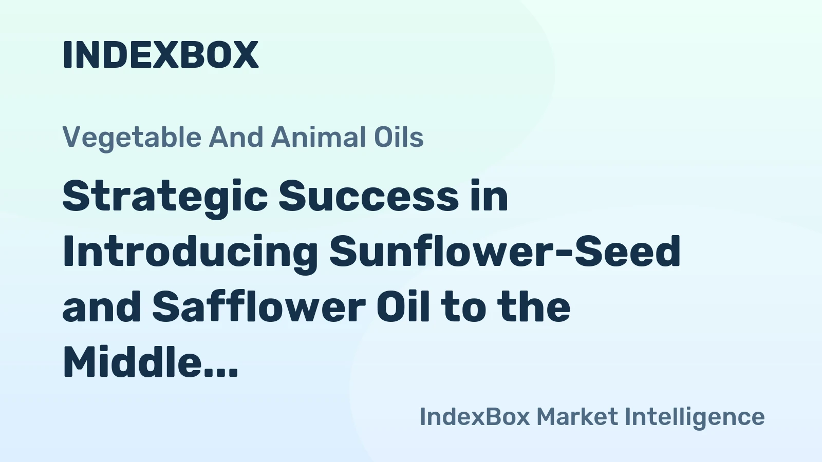 Strategic Success in Introducing Sunflower-Seed and Safflower Oil to the Middle East