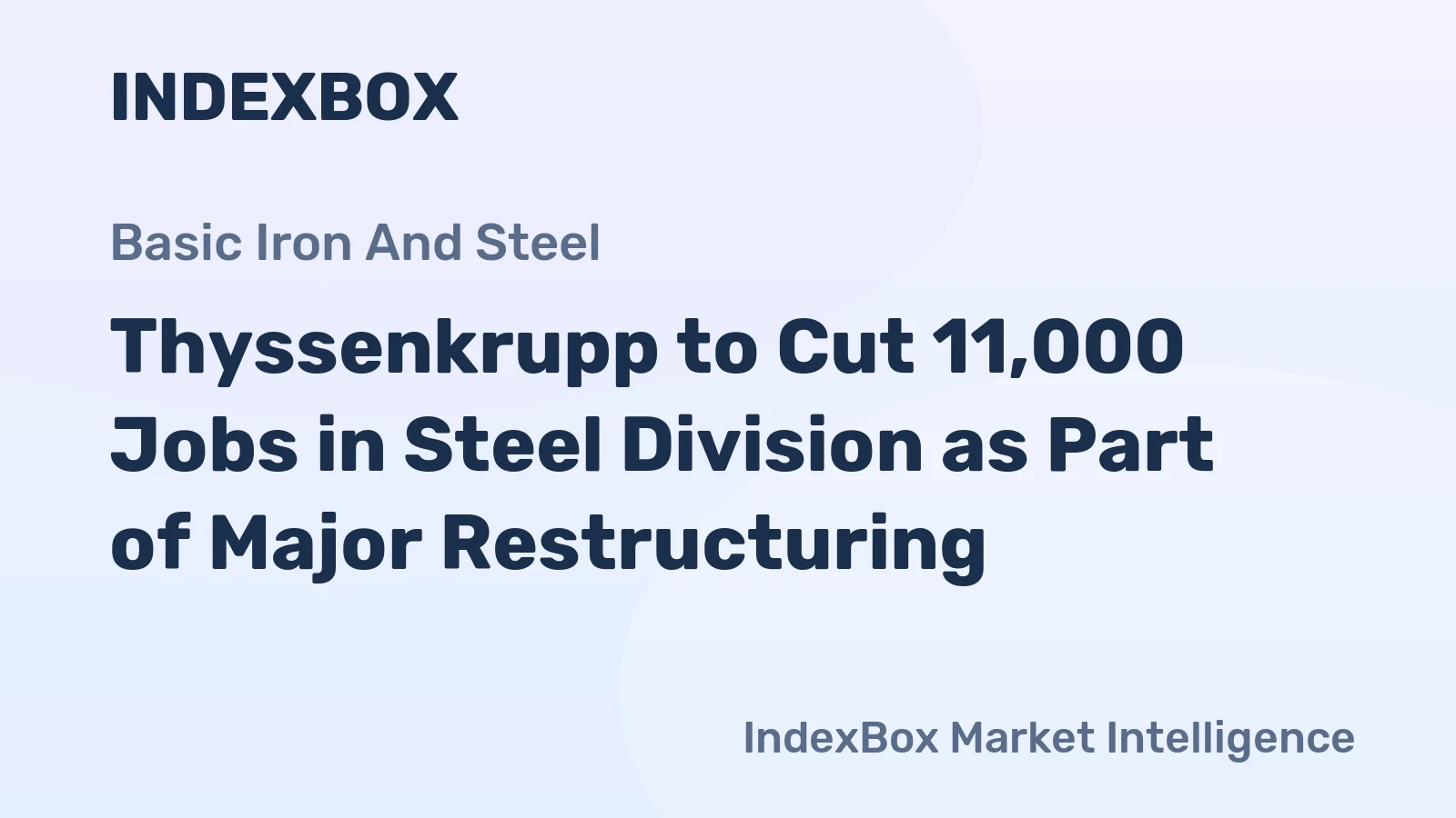 Thyssenkrupp to Cut 11,000 Jobs in Steel Division as Part of Major Restructuring