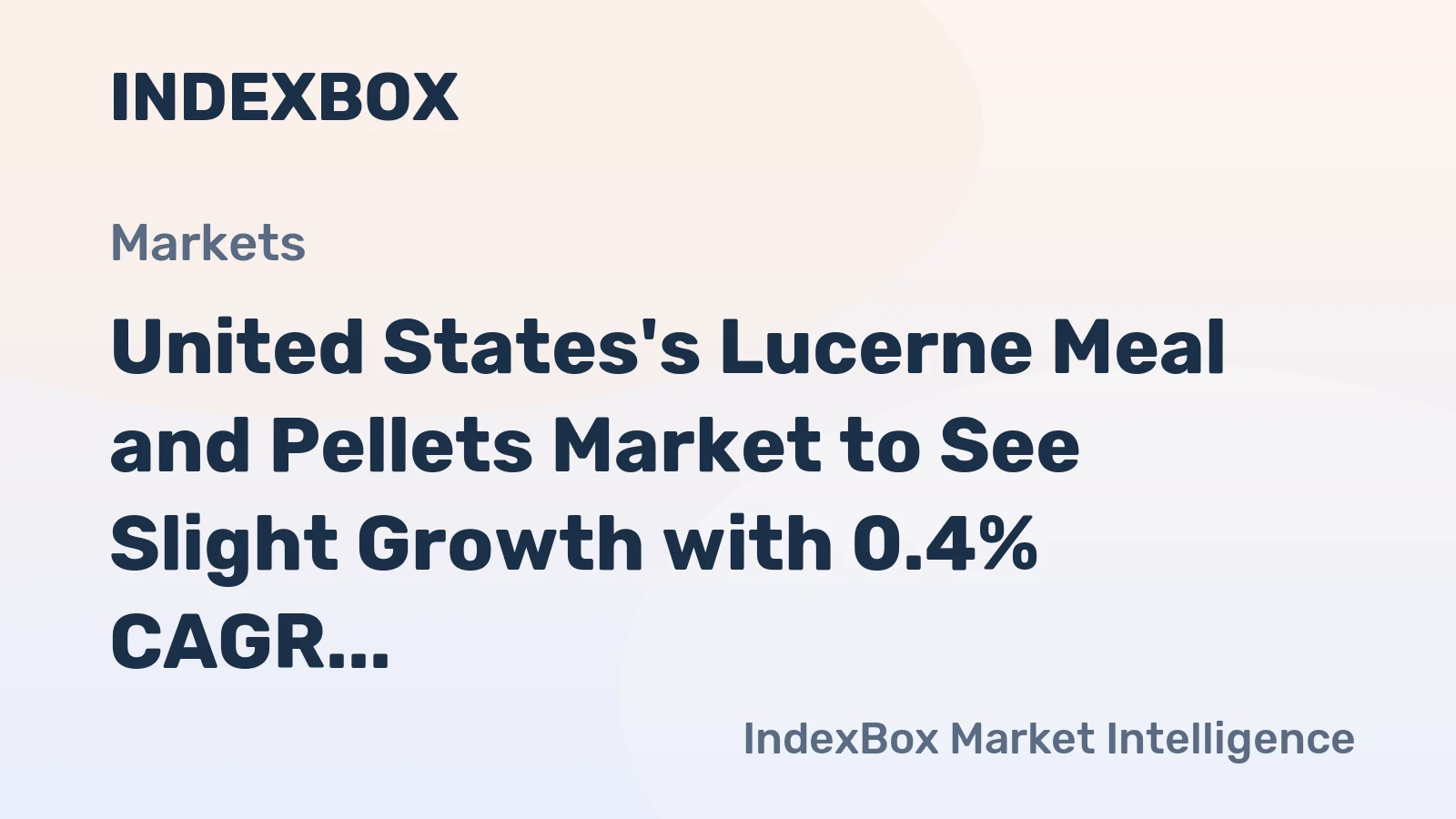 United States's Lucerne Meal and Pellets Market to See Slight Growth with 0.4% CAGR, Reaching $489M by 2035