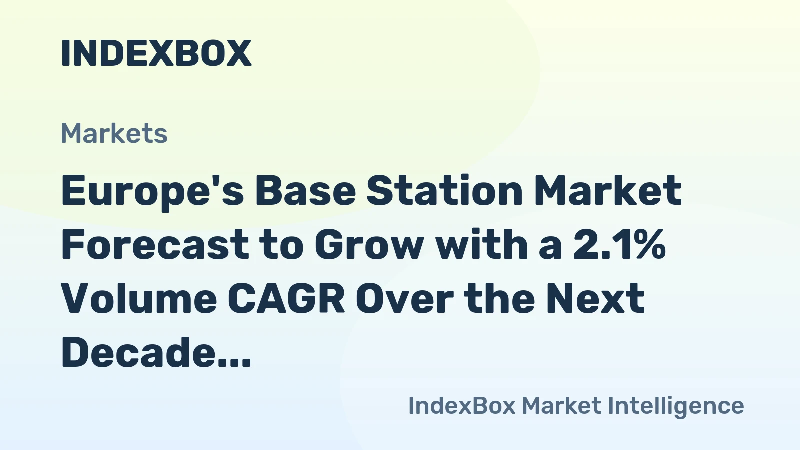 Europe's Base Station Market Forecast to Grow with a 2.1% Volume CAGR Over the Next Decade