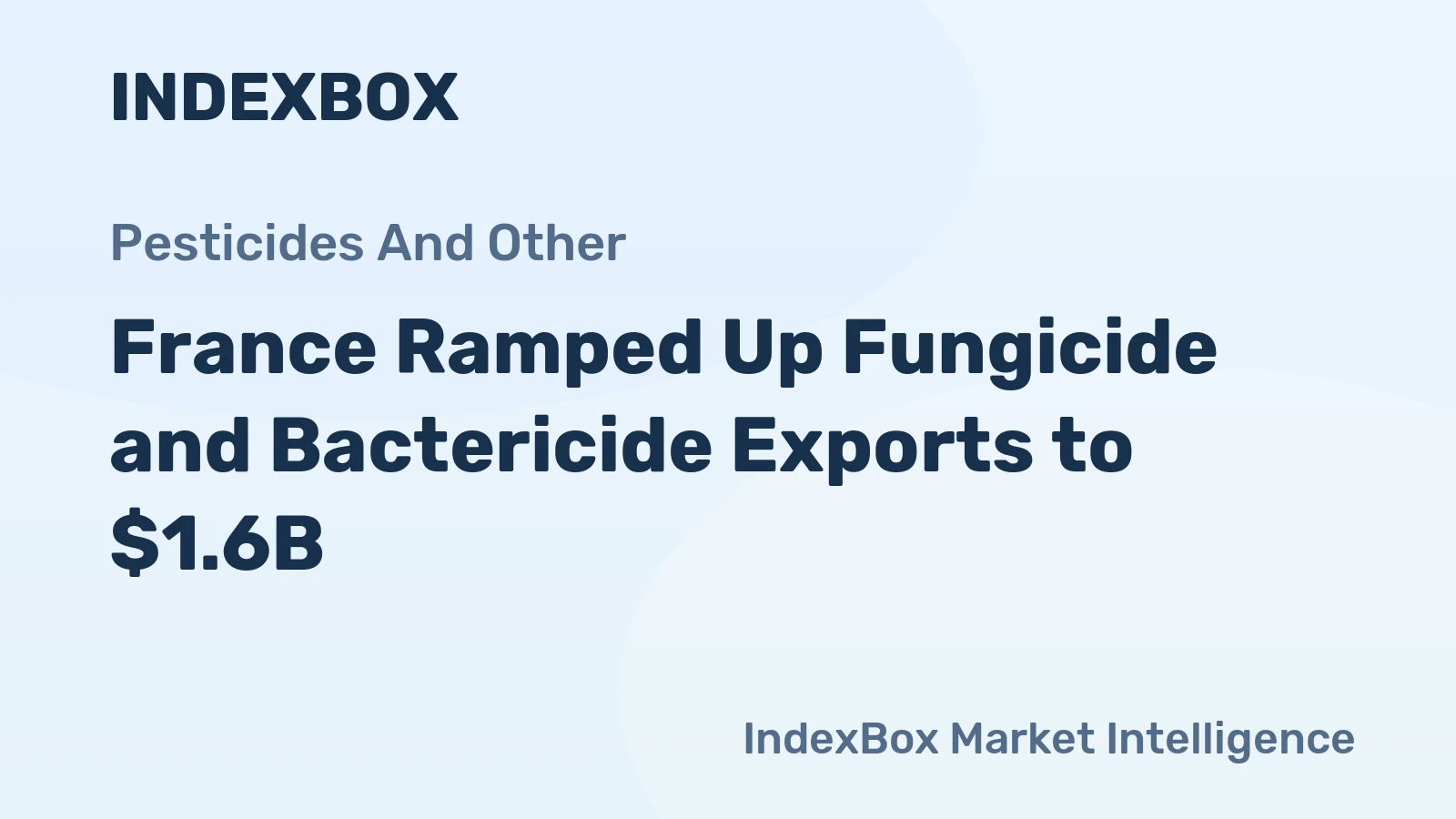 France Ramped Up Fungicide and Bactericide Exports to $1.6B