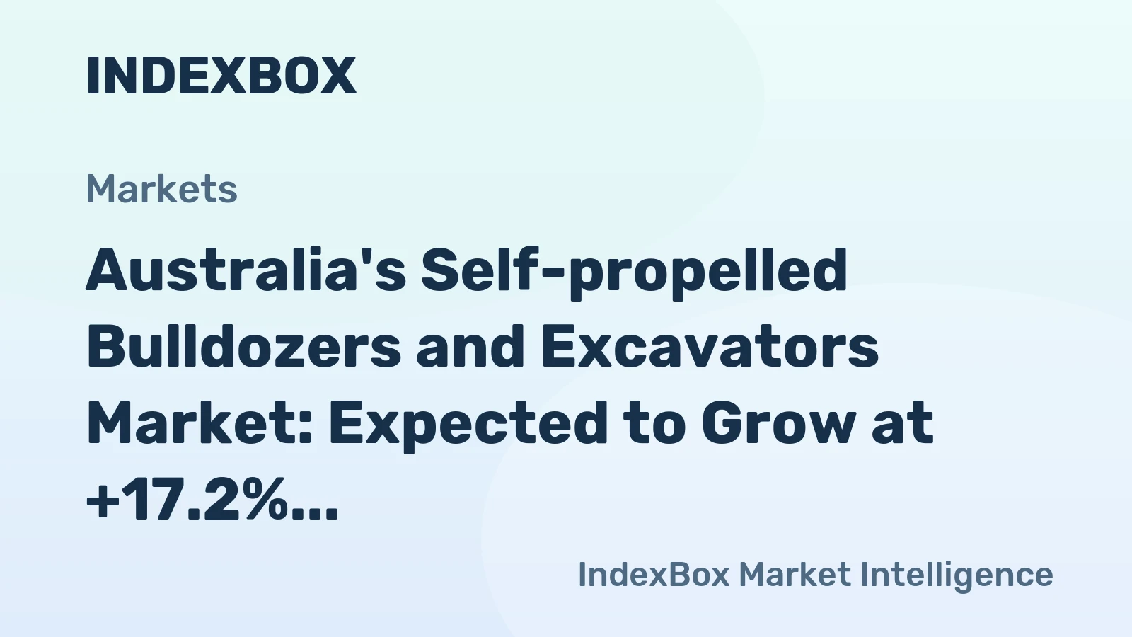 Australia's Self-propelled Bulldozers and Excavators Market: Expected to Grow at +17.2% CAGR, Reaching 2.6K units by 2035