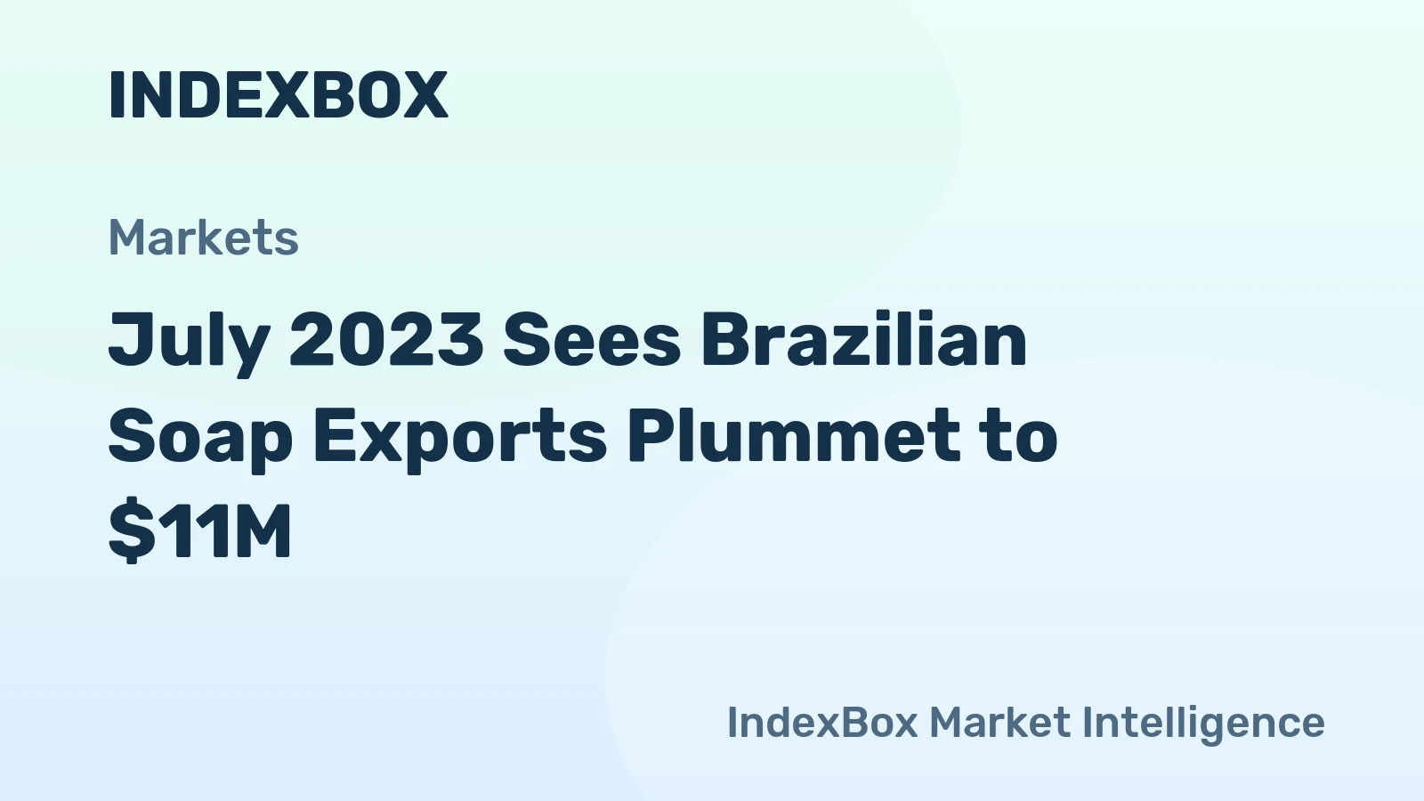 July 2023 Sees Brazilian Soap Exports Plummet to $11M