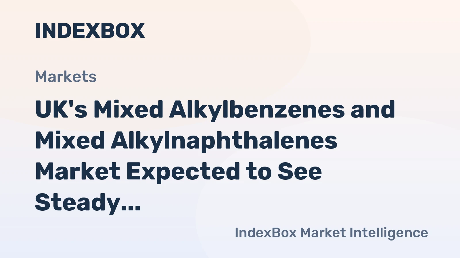 UK's Mixed Alkylbenzenes and Mixed Alkylnaphthalenes Market Expected to See Steady Growth, Reaching 46K Tons and $102M in Value by 2035
