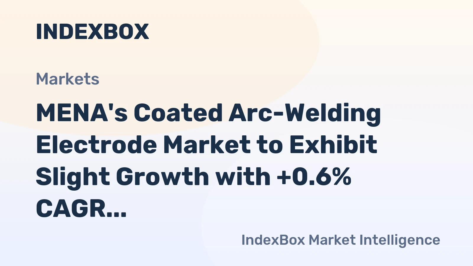 MENA's Coated Arc-Welding Electrode Market to Exhibit Slight Growth with +0.6% CAGR over the Next Decade