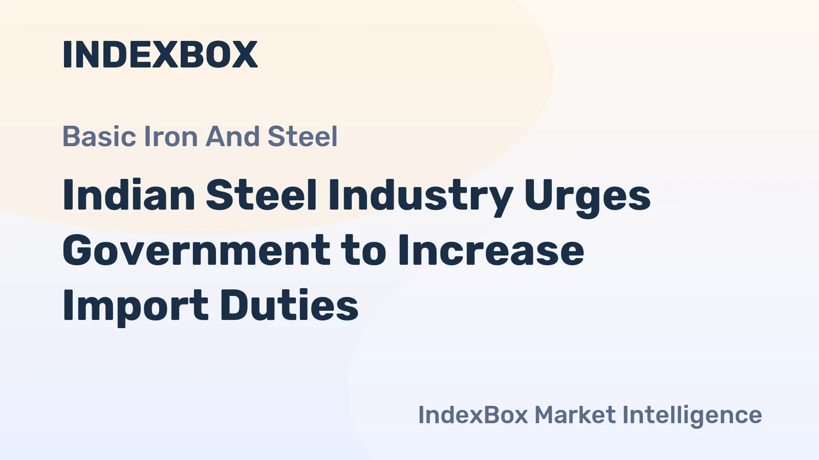 Indian Steel Industry Urges Government to Increase Import Duties