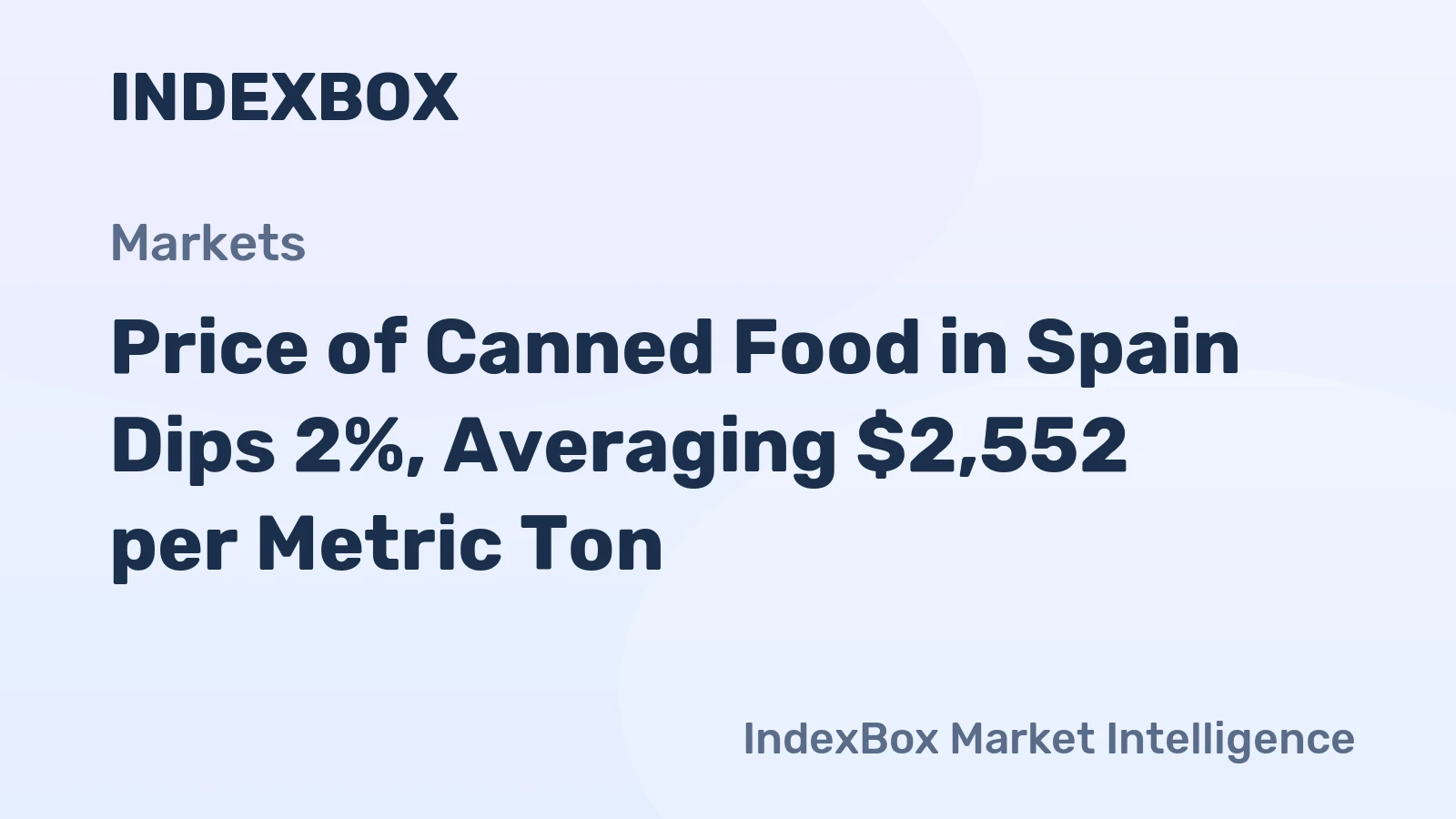 Price of Canned Food in Spain Dips 2%, Averaging $2,552 per Metric Ton