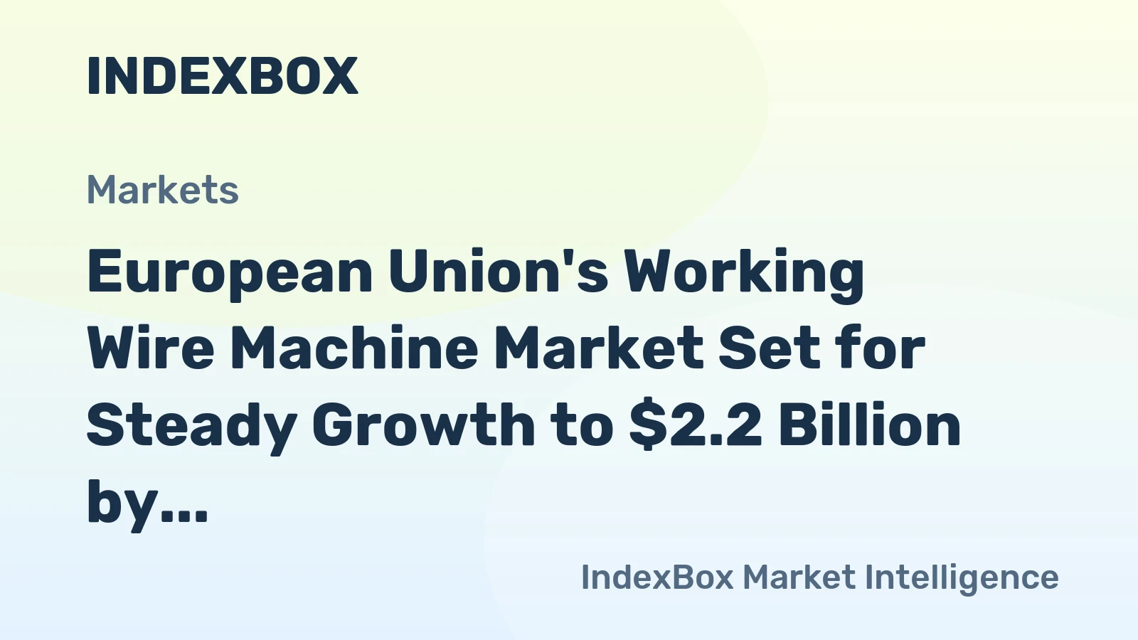 European Union's Working Wire Machine Market Set for Steady Growth to $2.2 Billion by 2035