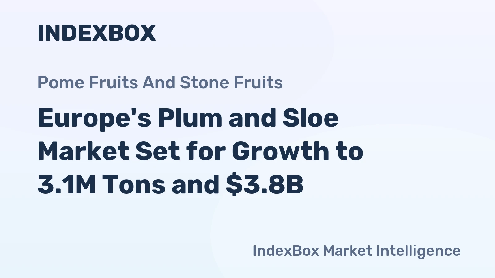 Europe's Plum and Sloe Market Set for Growth to 3.1M Tons and $3.8B